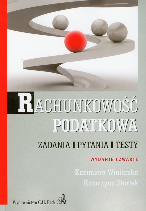 Rachunkowość podatkowa - Kazimiera Winiarska (red.), Startek Katarzyna ...