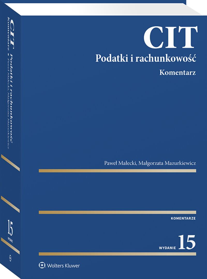 CIT. Komentarz. Podatki i rachunkowość - Małecki Paweł, Mazurkiewicz ...