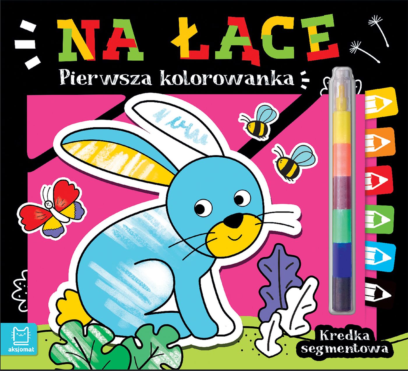 Na łące. Kredka segmentowa. Pierwsza kolorowanka - Opracowanie zbiorowe ...