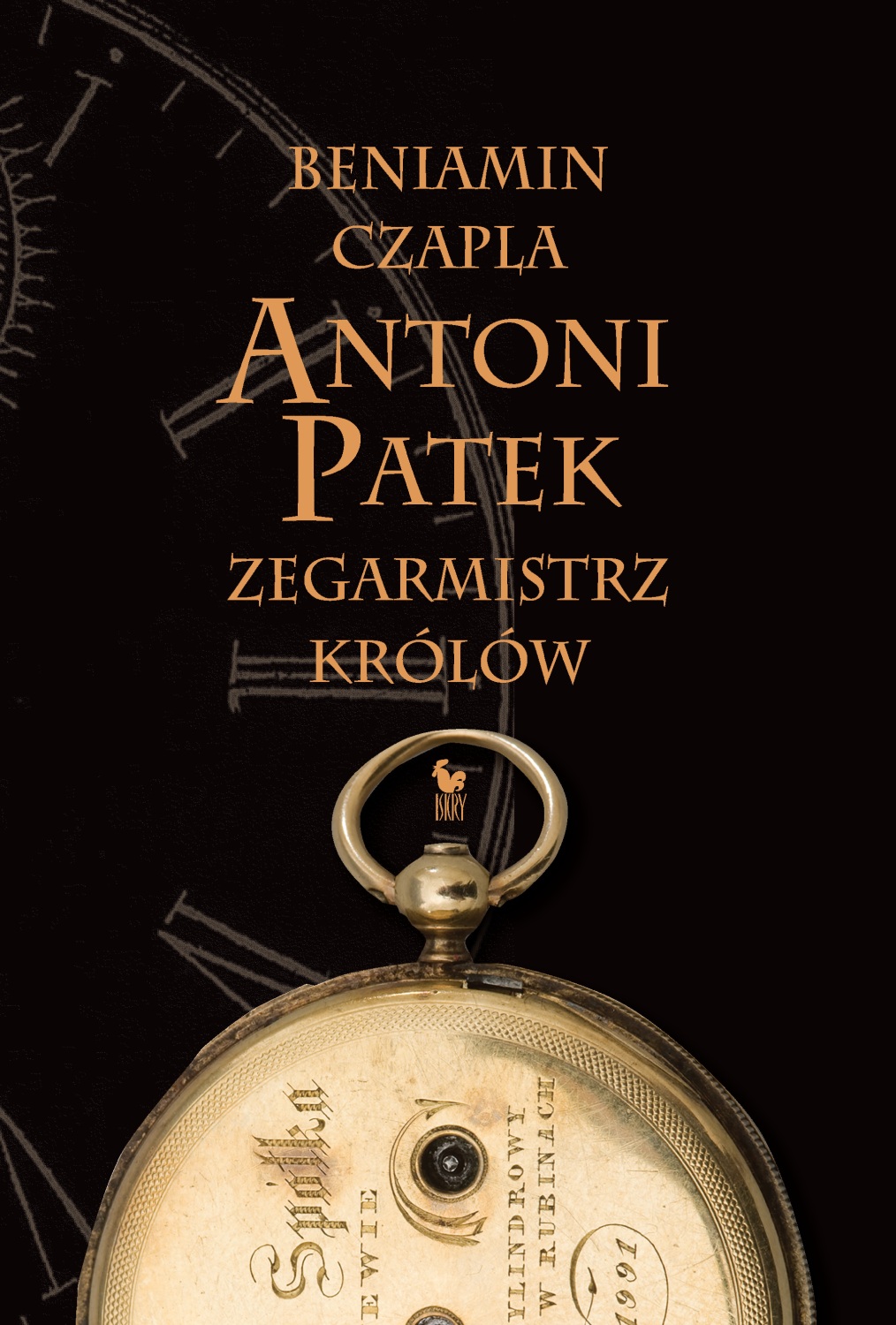 Antoni Patek. Zegarmistrz królów. Śladami życia (wyd. 2026) - Czapla ...