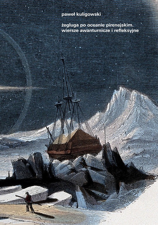 Żegluga po Oceanie Pirenejskim. Wiersze awanturnicze i refleksyjne ...